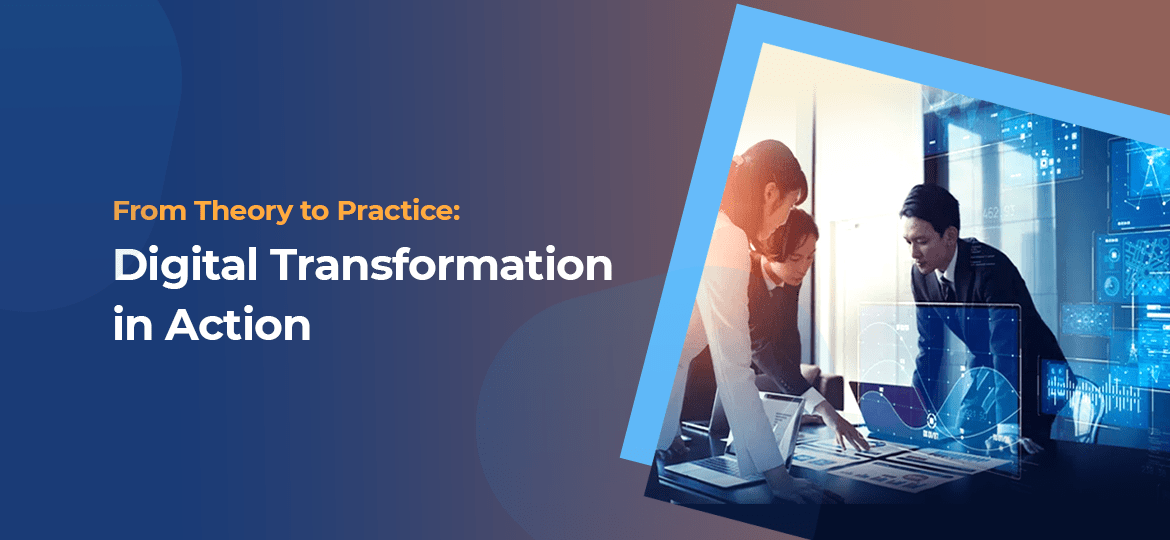 From Theory to Practice: Digital Transformation in Action - Intellectfaces